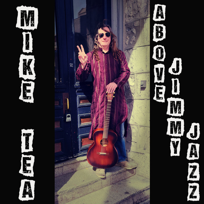 Above Jimmy Jazz | Mike Tea