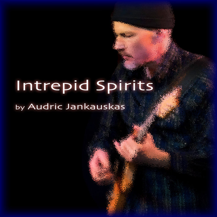 Intrepid Spirits | Audric Jankauskas