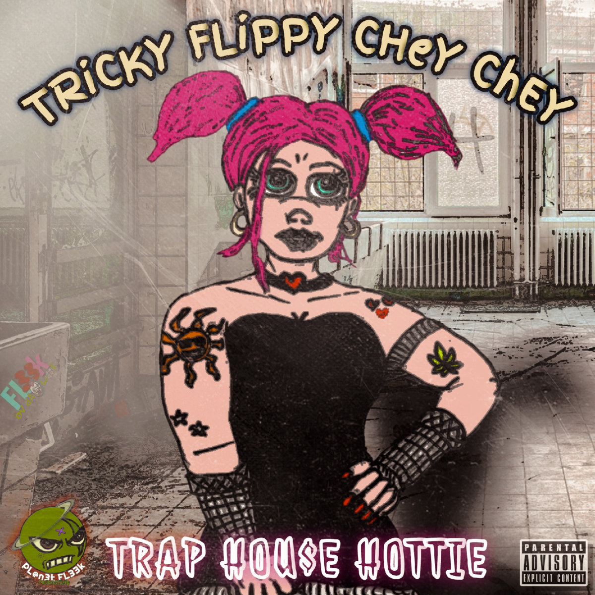 Trap House Hottie | Tricky Flippy Chey Chey | PL@n3t FL33k Produ©️t!on$
