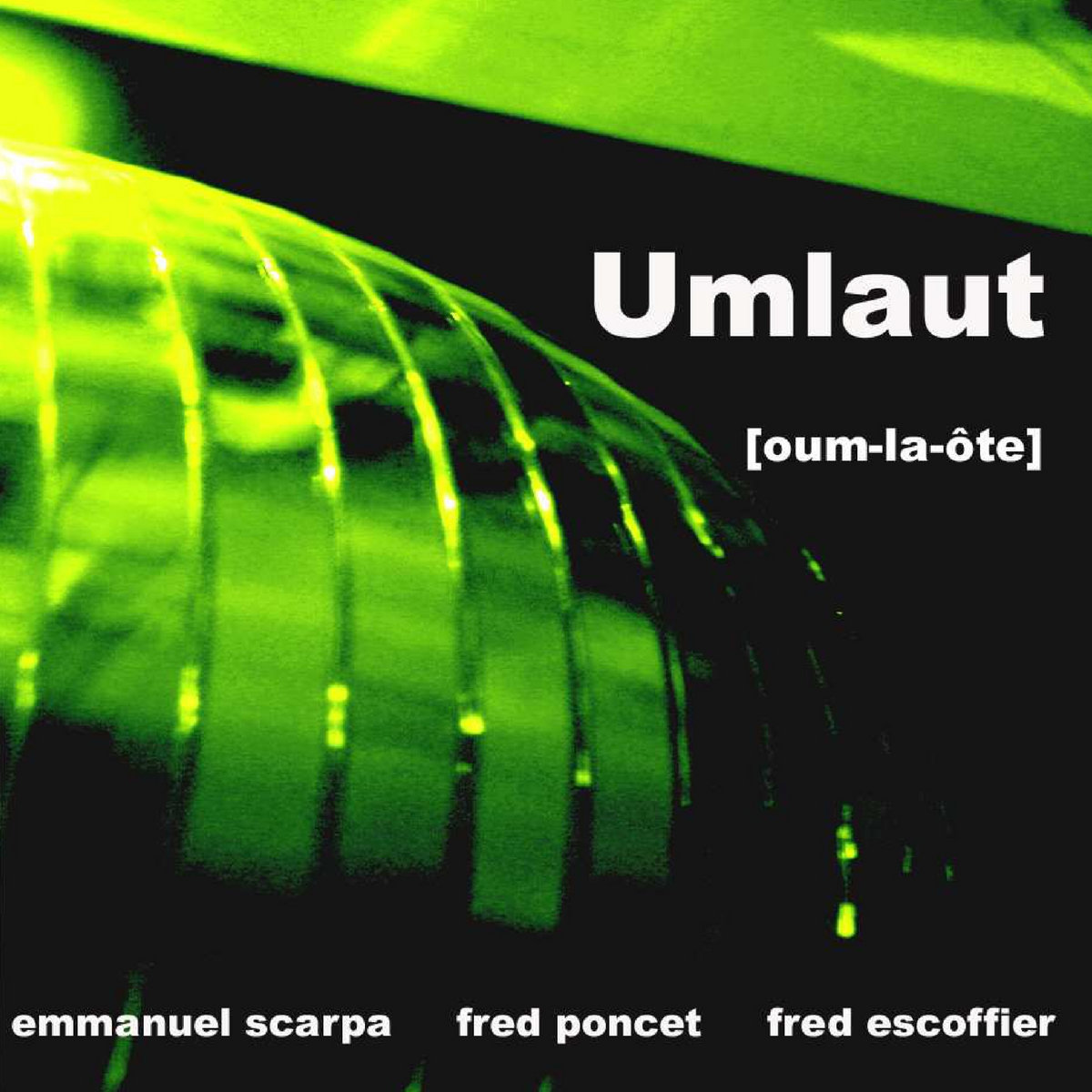 UMLAUT VOL.1 [oum-la-ôte] | Emmanuel Scarpa