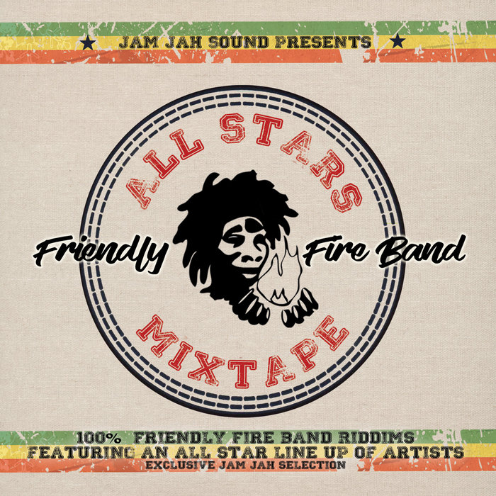 All Stars Mixtape | Friendly Fire Band | Friendly Fire Music