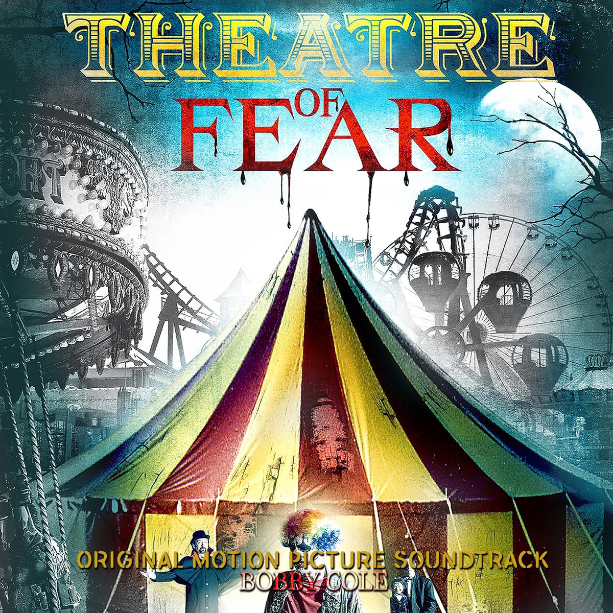Theatre of Fear - Original Motion Picture Soundtrack | Bobby Cole