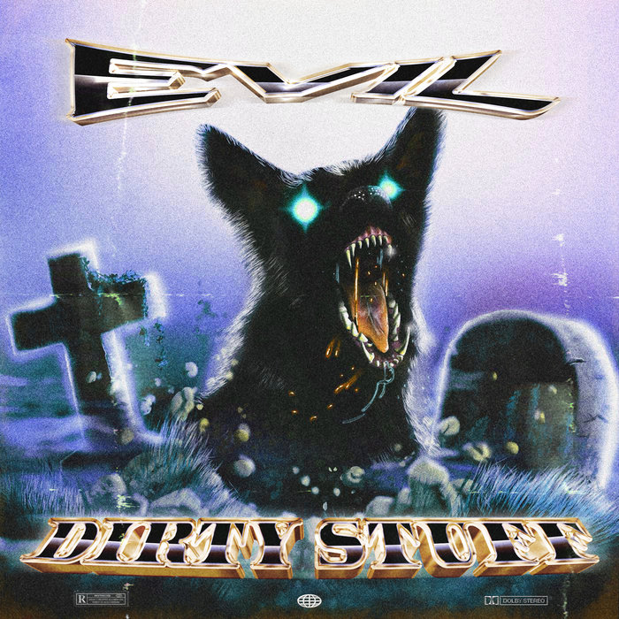 DIRTY STUFF | EVIL
