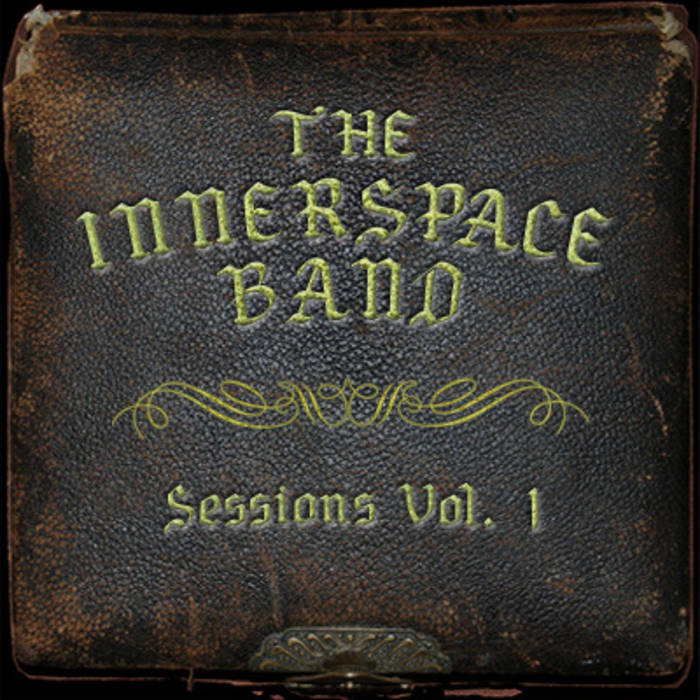 Sessions Vol. 1 | The Innerspace Band