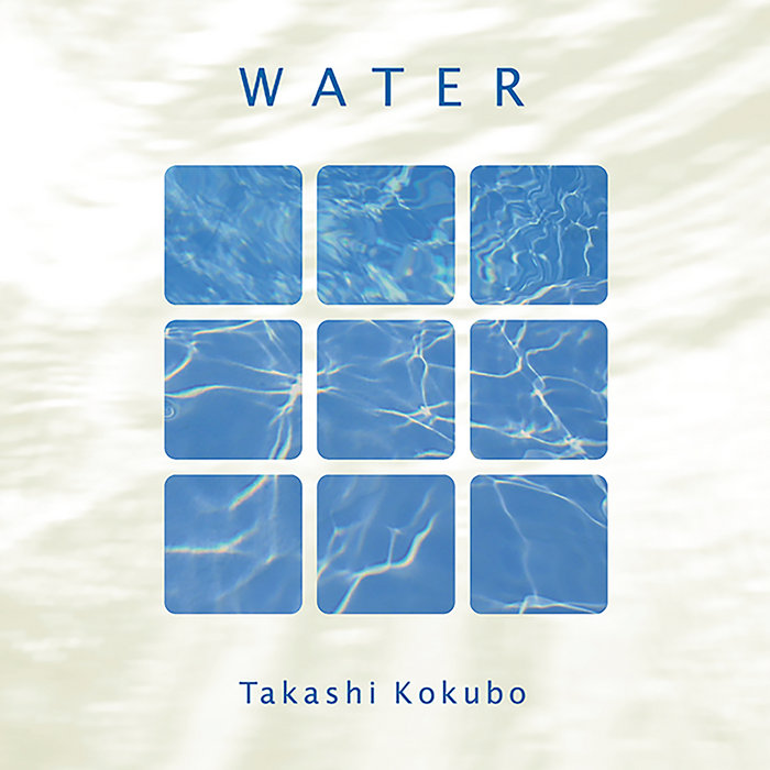 WATER | Takashi Kokubo