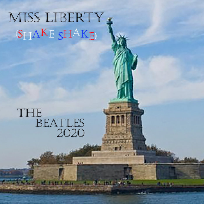 Miss Liberty (Shake Shake) by The Beatles 2020 | MISS LIBERTY (Shake ...