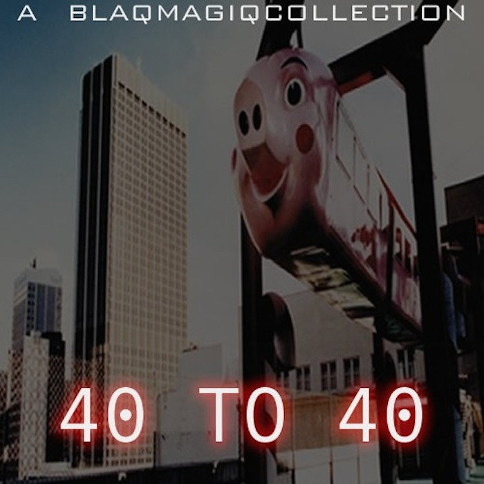 40 to 40 | steP | steP fka BlaqMagiqMusiq