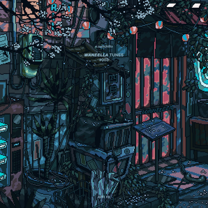 WANEELLA tunes #003 | e.sanchillo | waneella
