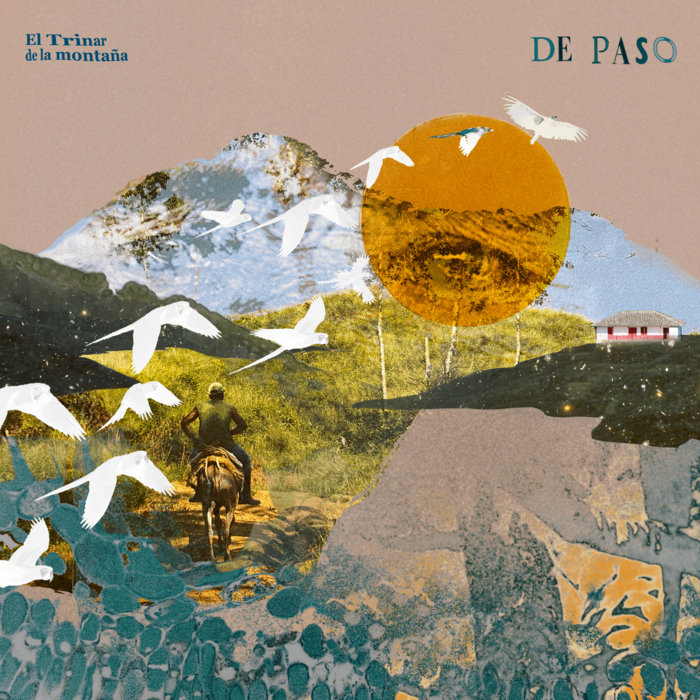 De Paso | EL TRINAR DE LA MONTAÑA