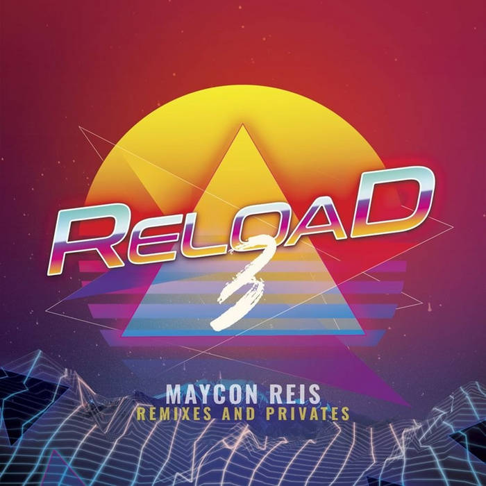 Maycon Reis - Reload Vol.3 | Dj Maycon Reis