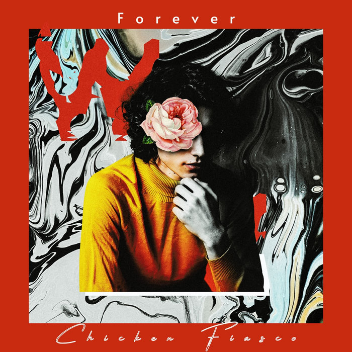 Forever | Chicken Fiasco