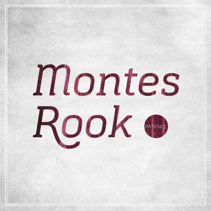 Patience | Montes Rook