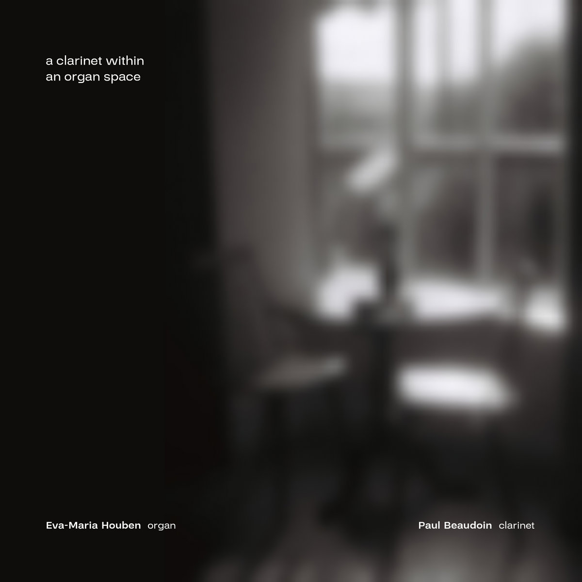 a clarinet within an organ space | Eva-Maria Houben, Paul Beaudoin ...