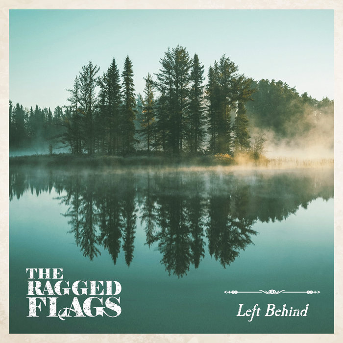 Left Behind | The Ragged Flags
