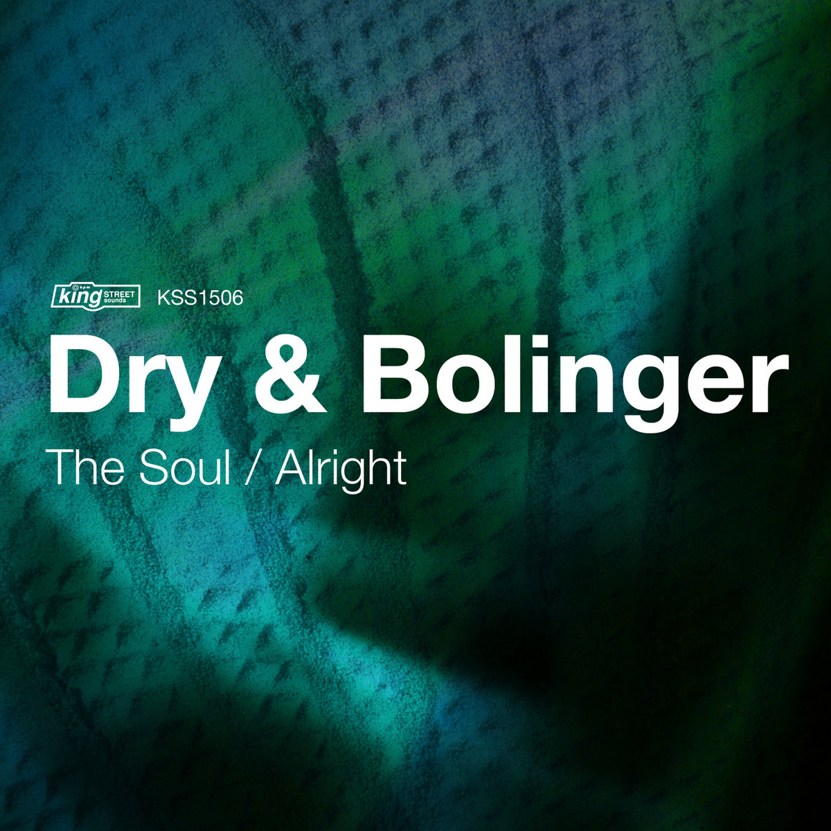 The Soul / Alright | Dry & Bolinger | King Street Sounds