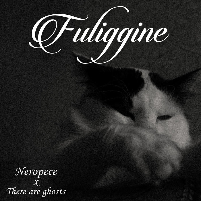 Fuliggine | Neropece x There Are Ghosts | Neropece