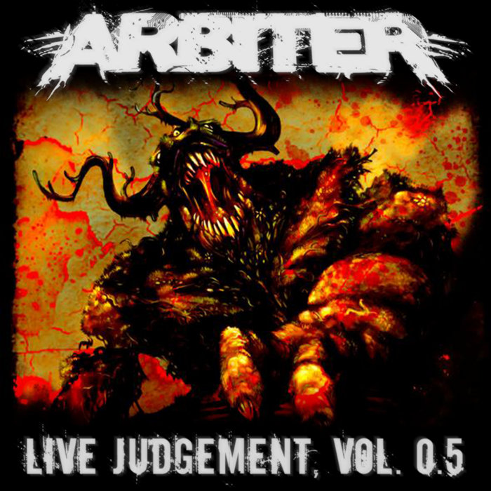 Live Judgement, Vol. 0.5 | Arbiter
