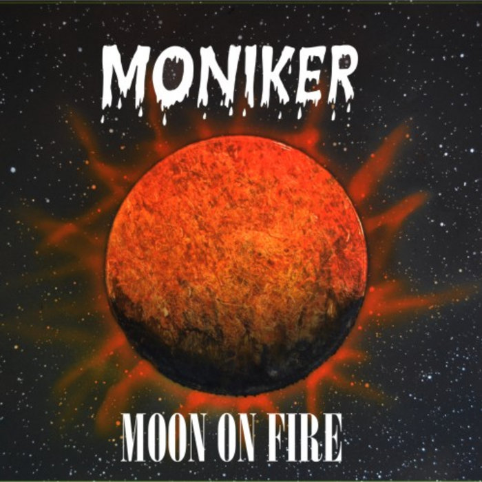 Moon On Fire | Moniker