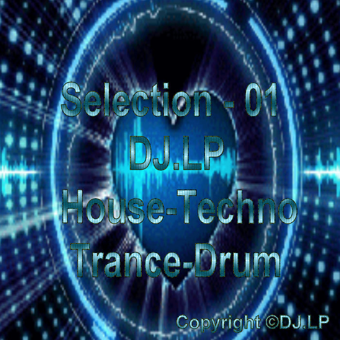 Selection - 01 | DJ.LP, CZLPREC (Label) | DJ.LP