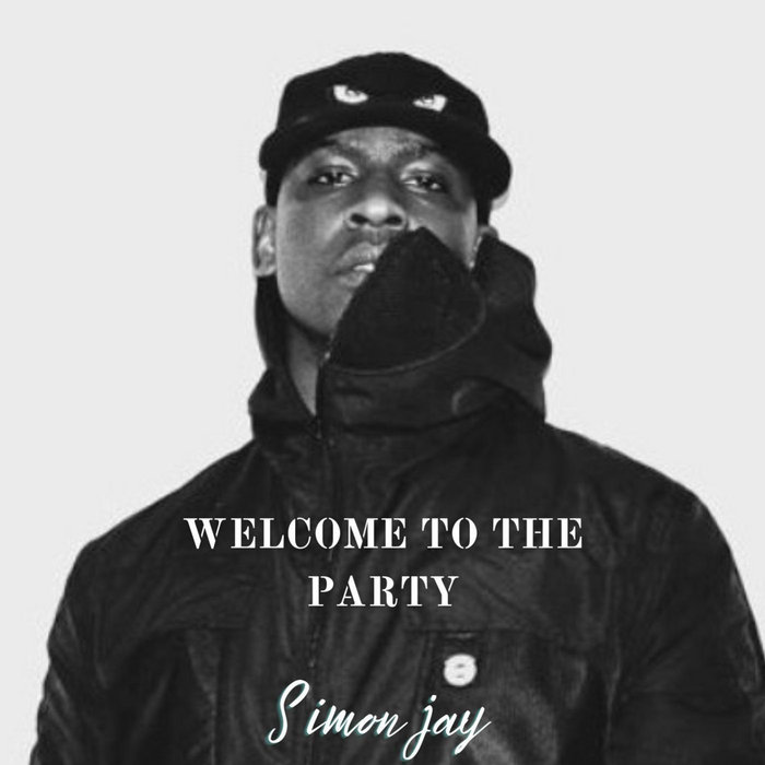 Simon Jay - Welcome To The Party (Remix) | Simon Jay