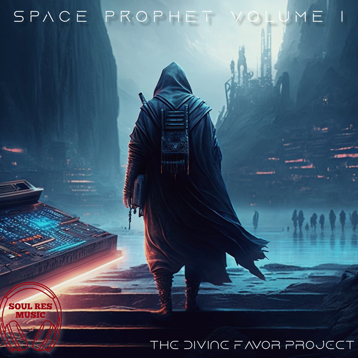 The Space Prophet, Volume I | The Divine Favor Project