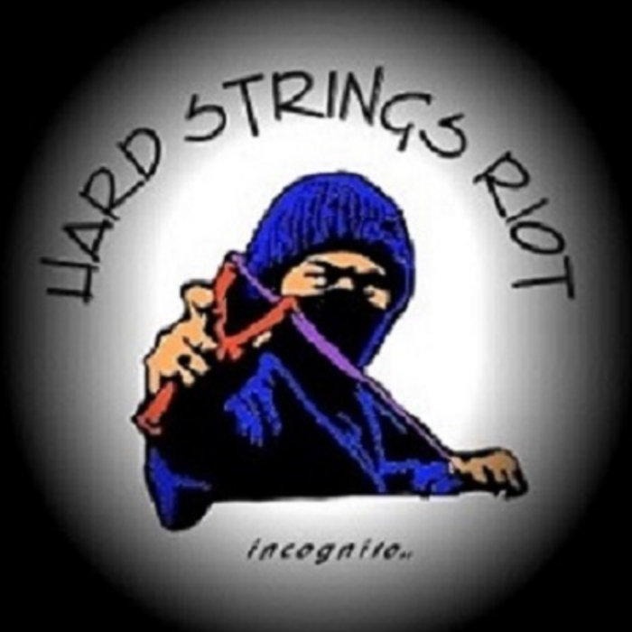 Incognito | Willy Deals / Hard Strings Riot