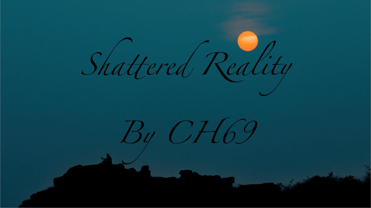 Shattered Reality | CH69