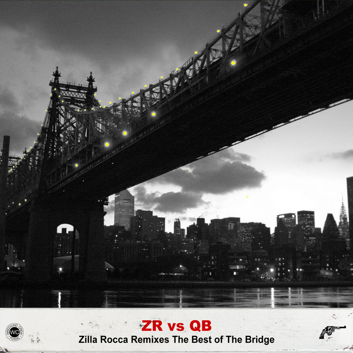 ZR vs. QB: Zilla Rocca Remixes the Best of Queensbridge Rap | Zilla ...
