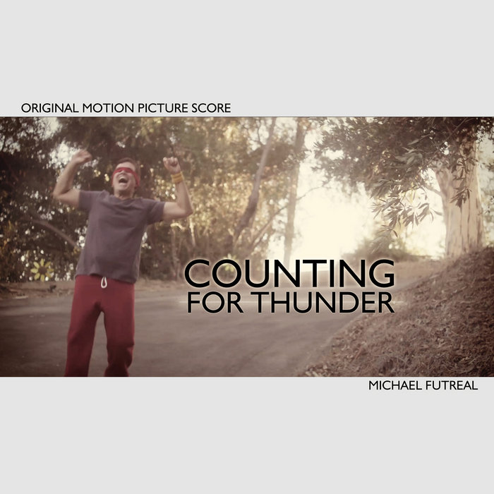 Counting for Thunder Original Motion Picture Score | Michael Futreal ...