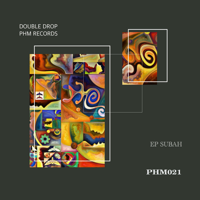 Double Drop - Subah [PHM Records] | PHM Records
