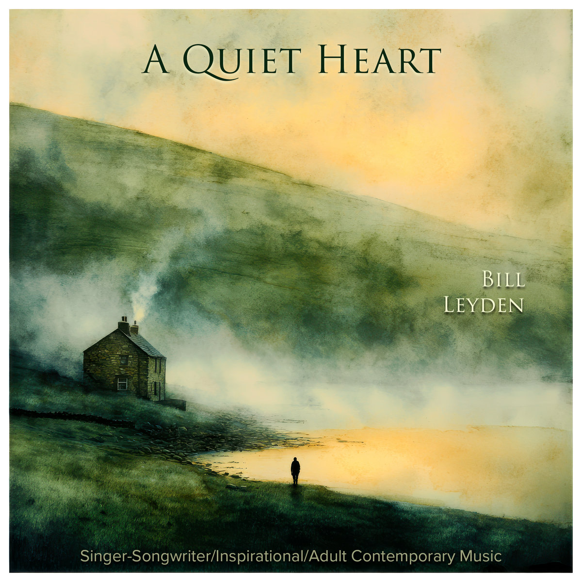A Quiet Heart | Bill Leyden