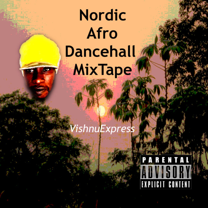 Nordic Afro Dancehall MixTape | VishnuExpress