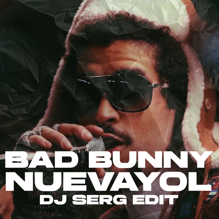 NUEVAYOL (DJ SERG EDIT) | BAD BUNNY | Dj Serg