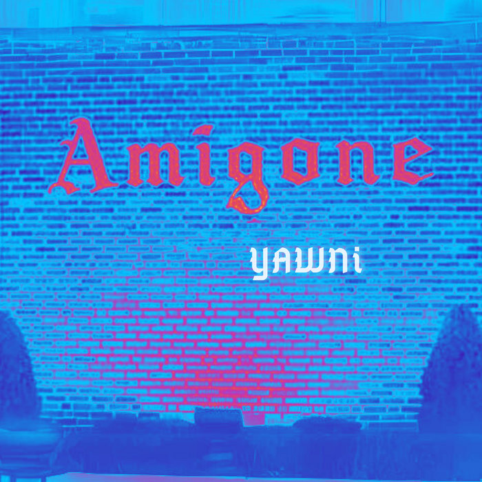 Amigone | YAWNi