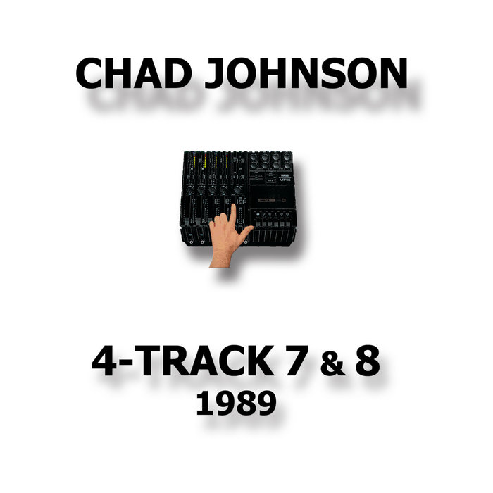 4-Track 7 & 8 - 1989 | Chadfish