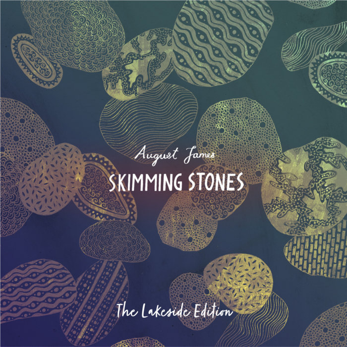 Skimming Stones: Lakeside Edition | August James