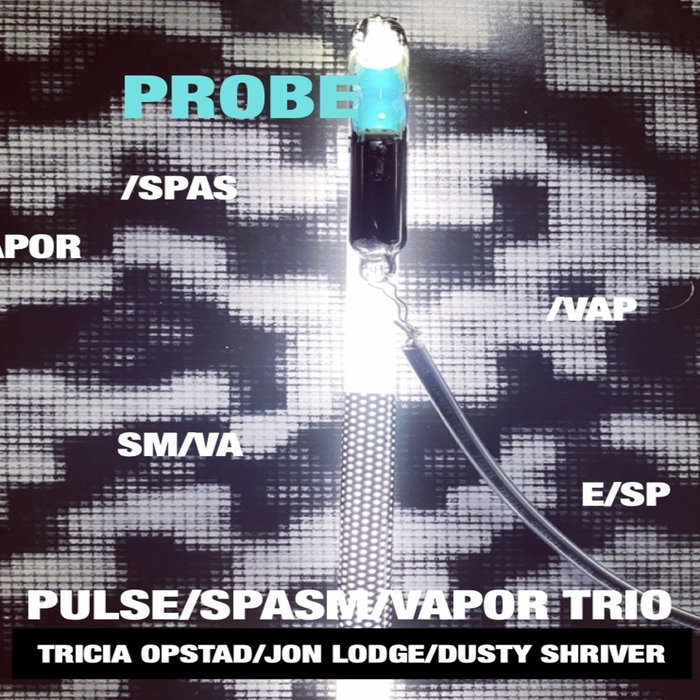 Probe | Pulse Spasm Vapor Trio