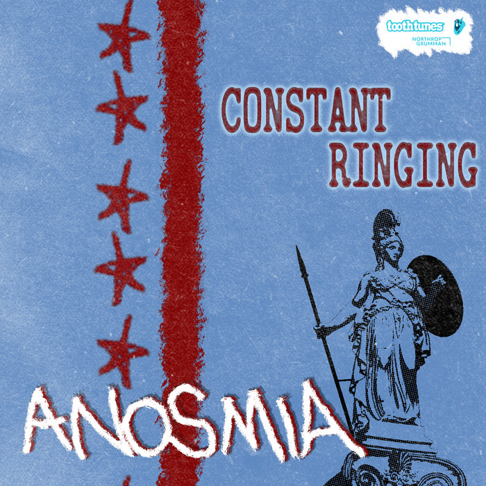 Constant Ringing | Anosmia