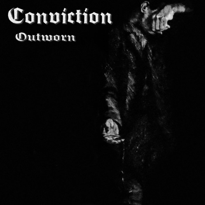 Outworn - Demo Version | Conviction