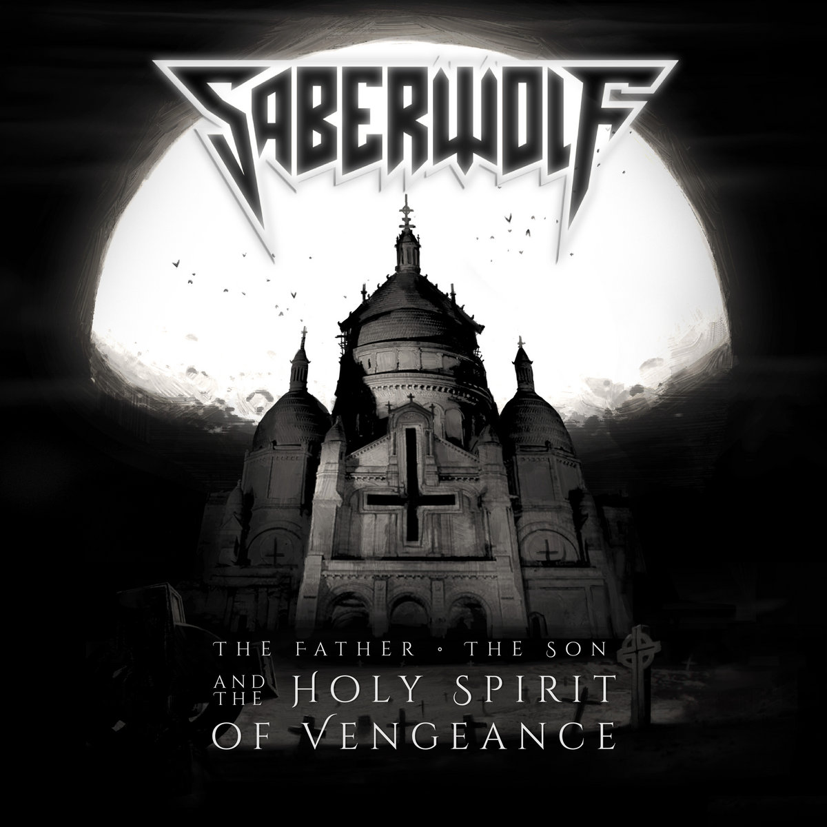 The Father, the Son, and the Holy Spirit of Vengeance | Saberwolf