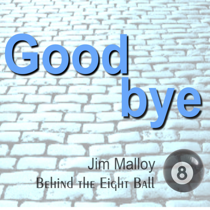 Goodbye | Jim Malloy