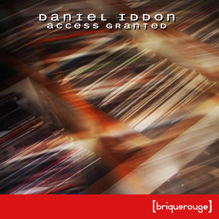 [BR344] : Daniel Iddon - Access Granted | Daniel Iddon