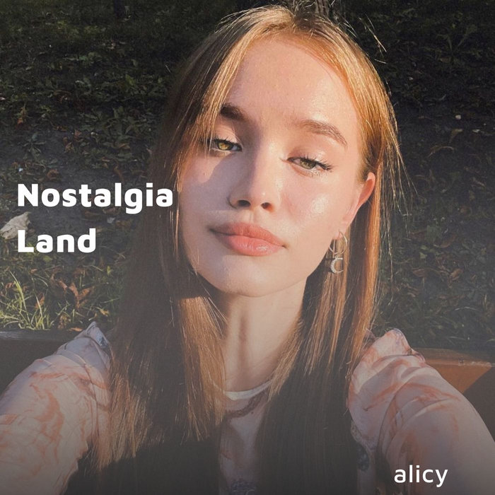 Nostalgia Land | alicy