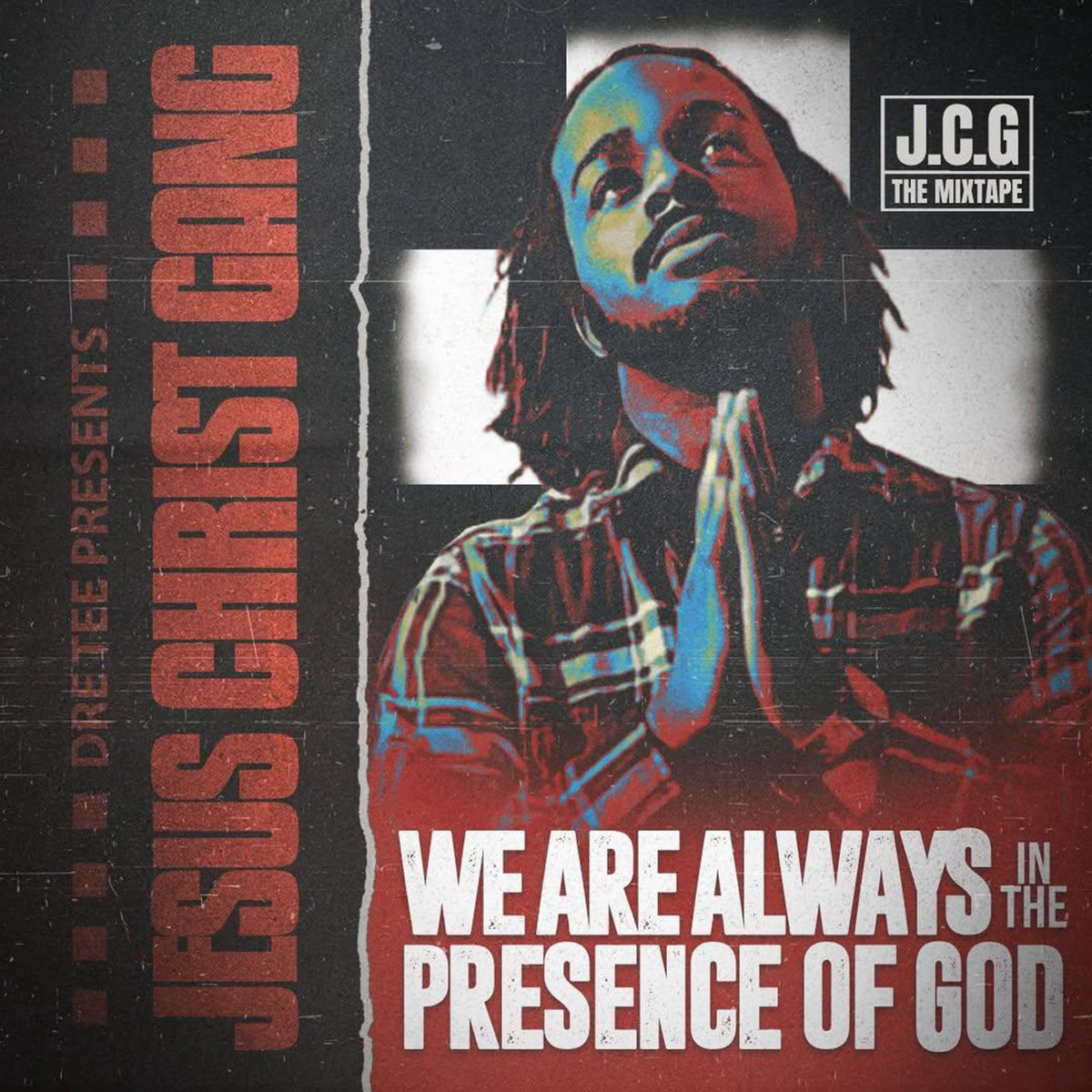 Jesus Christ Gang Mixtape | Dre Tee
