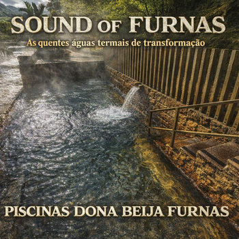 Sound Of Furnas | Paulo Pimentel | SOUND OF FURNAS