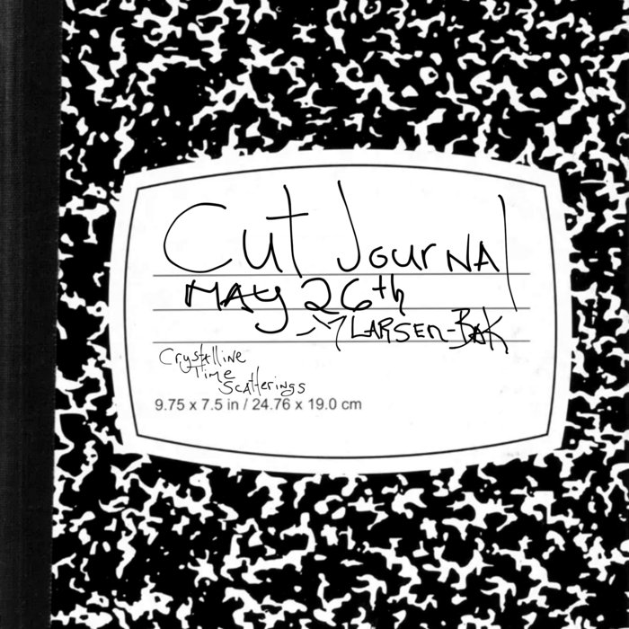 Cut Journal, May 26: crystalline time scatterings | every dusty sphere ...