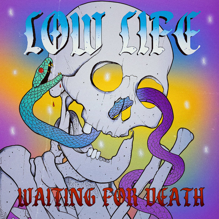 Waiting for death | Low Life