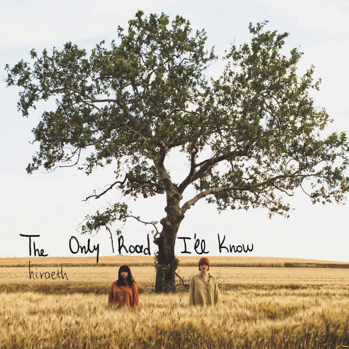 The Only Road I'll Know | hiraeth
