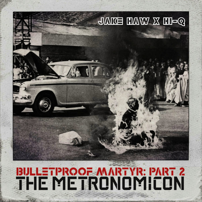 Bulletproof Martyr Part 2: The Metronomicon | Jake Haw x Hi-Q | Hi-Q