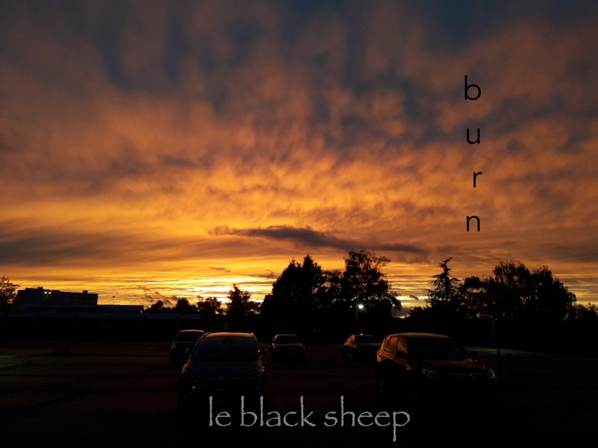burn | Le black sheep